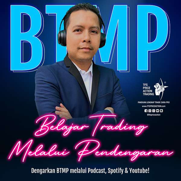 Podcast BTMP (Belajar Trading Melalui Pendengaran)